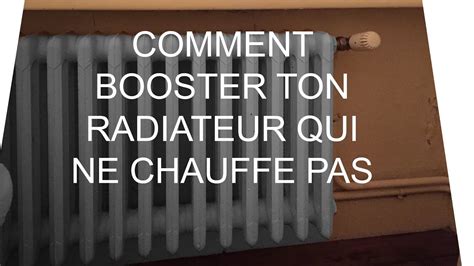 COMMENT BOOSTER TON RADIATEUR QUI NE CHAUFFE PAS YouTube