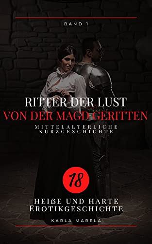 Ritter Der Lust Von Der Jungen Magd Geritten Sexgeschichten
