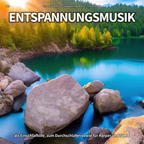 Play 01 Entspannungsmusik Als Einschlafhilfe Zum Durchschlafen Sowie