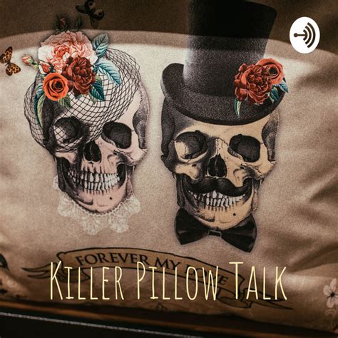 Killer Pillow Talk Podcast On Spotify