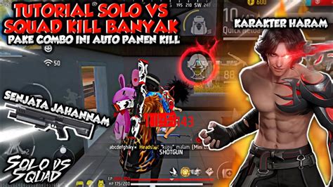 Tutorial Solo Vs Squad Kill Banyak Pake Combo Ini Auto Panen Kill