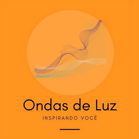 Ondas de Luz inspirando você Podcast on Spotify