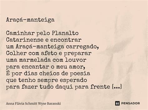 Araçá manteiga Caminhar pelo Anna Flávia Schmitt Wyse Pensador