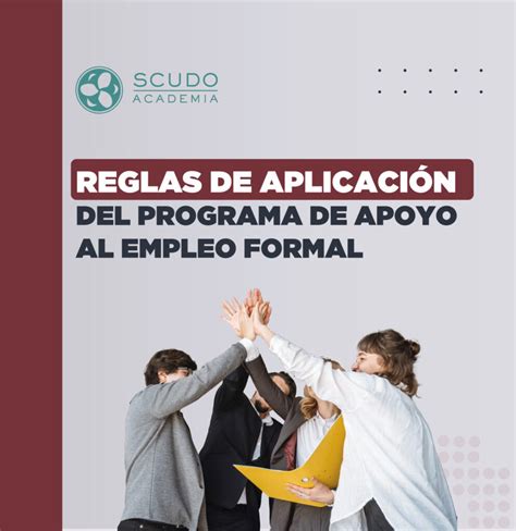 Reglas De Aplicaci N Del Programa De Apoyo Al Empleo Formal Scola