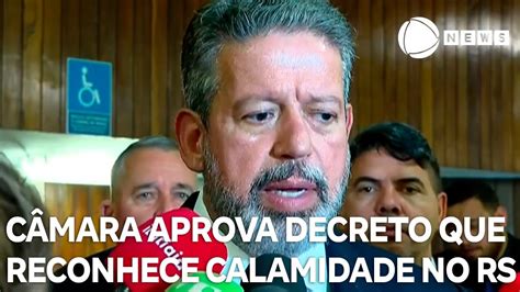 Câmara aprova decreto que reconhece calamidade pública no Rio Grande do