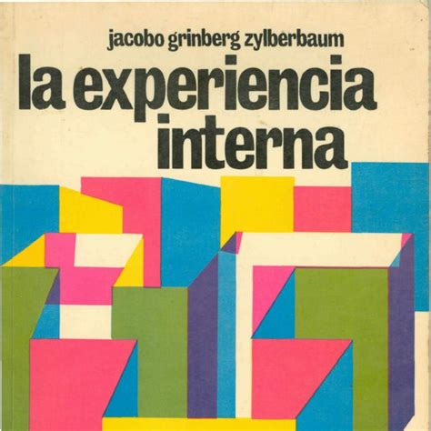 Jacobo Grinberg La Experiencia Interna 1975 Pdf DocDroid
