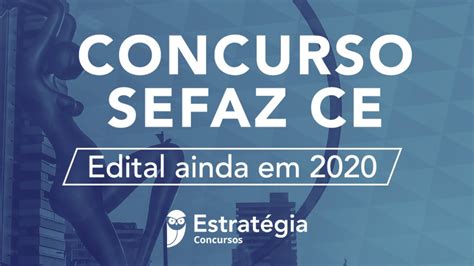 Concurso SEFAZ CE Edital Ainda Em 2020 YouTube