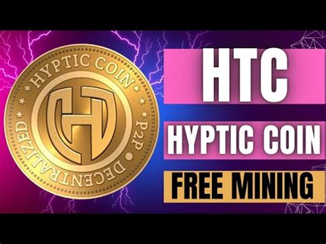 Hyptic Coin Mining New Mobile Mining Platform Uk Project HTC Free