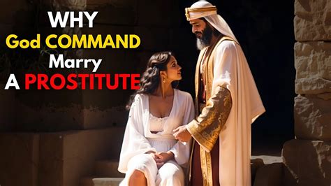 The Reason God Ordered Hosea To Marry A Prostitute Bible Stories