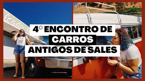 VLOG 4º ENCONTRO DE CARROS ANTIGOS DE SALES OLIVEIRA Sara Saia TV