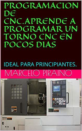 Programacion De Cnc Aprende A Programar Un Torno Cnc En Pocos Dias