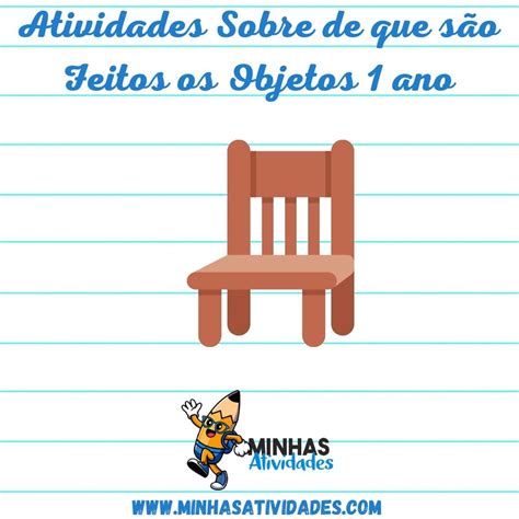 Atividades Sobre De Que São Feitos Os Objetos 1 Ano