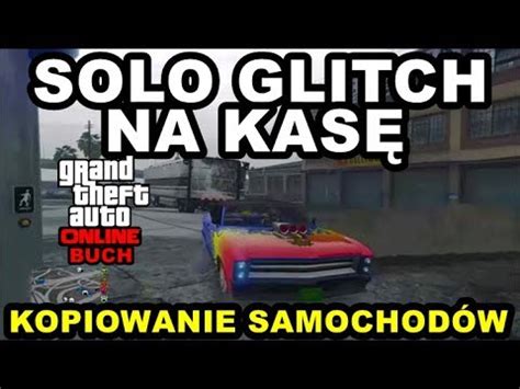 SOLO KOPIOWANIE SAMOCHODÓW GTA 5 GLITCH NA KASĘ SOLO MILIONY W MINUTY