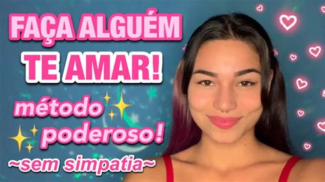 COMO FAZER ALGUÉM SE APAIXONAR POR VOCÊ faça alguém TE AMAR YouTube