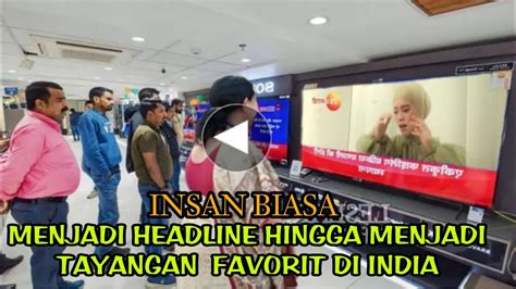LAGU LESTI INSAN BIASA MENJADI HEADLINE HINGGA MENJADI TAYANGAN
