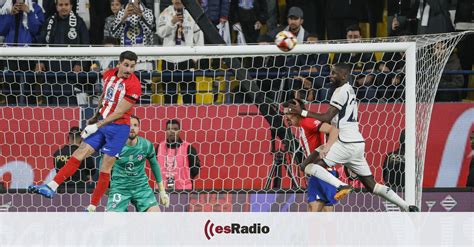 Fútbol es Radio El Real Madrid se impone al Atlético en una semifinal