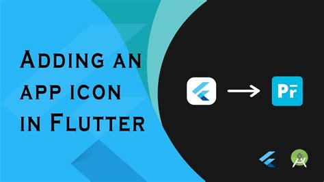 How To Add An App Icon In Flutter Android And Ios Youtube