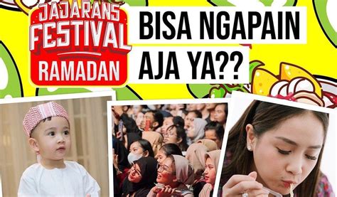 Jajarans Festival Ramadan 2024 Jam Buka Harga Tiket Masuk Lokasi