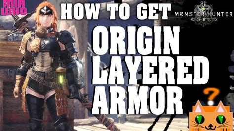 How To Get Origin Layered Armor Monster Hunter World Guide YouTube