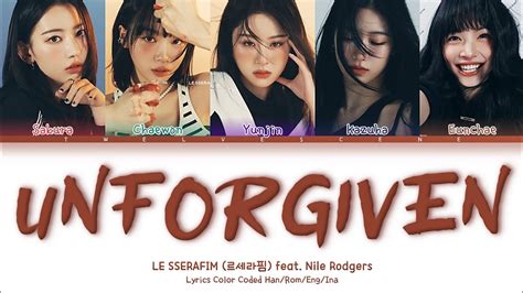 LE SSERAFIM 르세라핌 UNFORGIVEN feat Nile Rodgers Color Coded