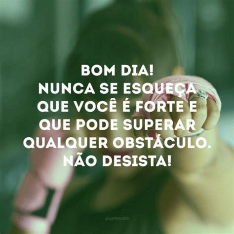 Frases Lindas De Bom Dia Para Acordar Feliz E Motivado