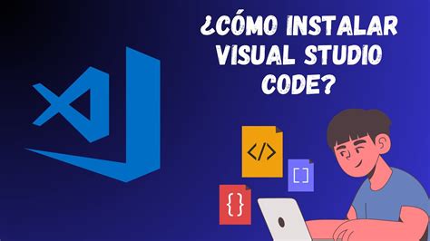 Gu A Completa C Mo Instalar Visual Studio Code Paso A Paso Youtube