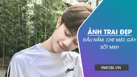 Bộ sưu tập Ảnh Trai Đẹp 2k10 Che Mặt Siêu câu nói xe ôm