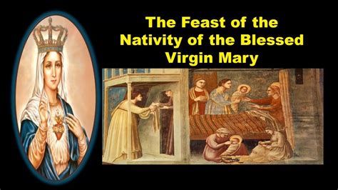 The Feast Of The Nativity Of The Blessed Virgin Mary Youtube