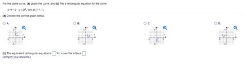 solved for the plane curve a graph the curve and b