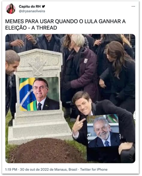 Adeus Acima De Tudo Vit Ria De Lula Vira Meme Nas Redes