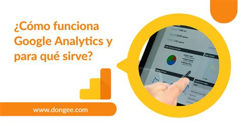 C Mo Funciona Google Analytics Y Para Qu Sirve