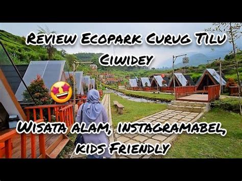 Ecopark Curug Tilu Rekomendasi Wisata Hits 2023 Glamping Ternyaman