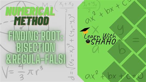 Finding The Root Of A Function Bisection Regular Falsi Method Youtube