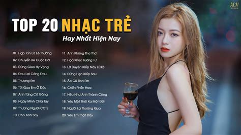 Nhạc Trẻ Hay Nhất Hiện Nay Tuyển Tập Nhạc Trẻ Hot Hit 2023 BXH Nhạc