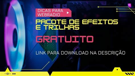 PACOTE DE EFEITOS E TRILHAS PARA VINHETAS GRATUITO YouTube