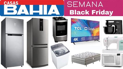 Casas Bahia Semana Black Friday Muitas Ofertas YouTube