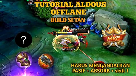Tutorial Aldous Offlane Terbaru Cara Cepat Kumpulin Stack Aldous