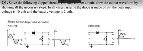 Solved Solve The Following Clipper Circuits For Each Chegg