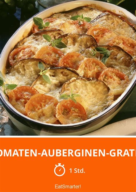 Tomaten Auberginen Gratin Rezept EAT SMARTER