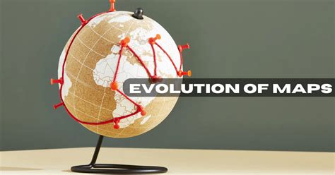 Tracing The Evolution Of Maps