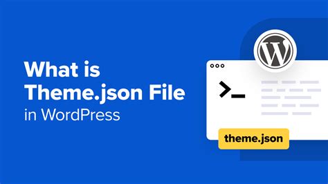 What Is Theme Json File In Wordpress And How To Use It Wp Maniac