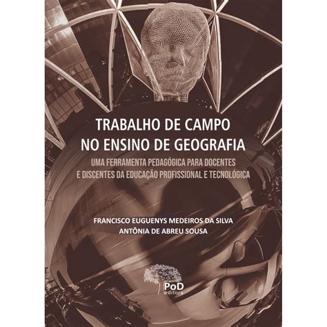 Trabalho De Campo No Ensino De Geografia Pod Editora