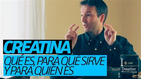 Creatina para qué sirve y cómo funciona YouTube