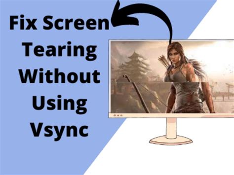 How To Fix Screen Tearing Without Using Vsync By Fps