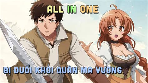 ALL IN ONE Bị Đuổi Khỏi Quân Ma Vương I Tóm Tắt Anime Teny Sempai