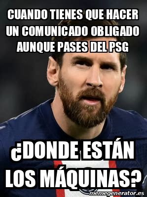Meme Personalizado Cuando Tienes Que Hacer Un Comunicado Obligado