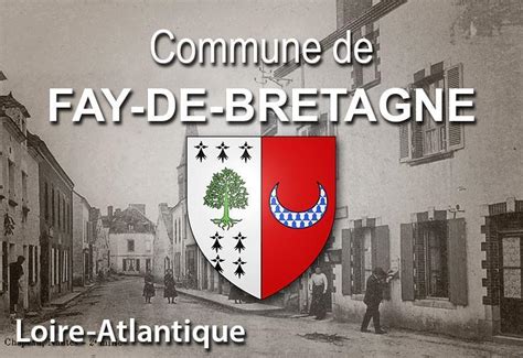 Fay de Bretagne une commune de Loire Atlantique Bretagne découverte