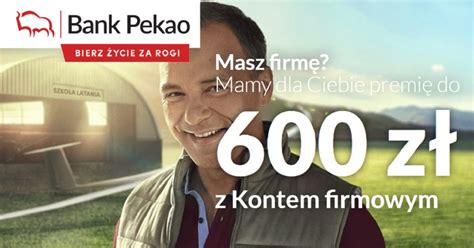 Konto Firmowe Pekao w przekorzystnej promocji z premią do 600 zł