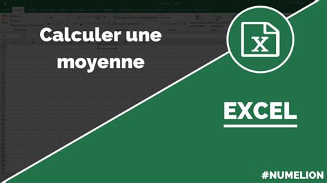Calculer une Moyenne dans Excel Définition Méthodes Vidéo