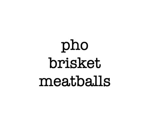 Pho Brisket And Meatballs Chin Bo Vien Pho Play